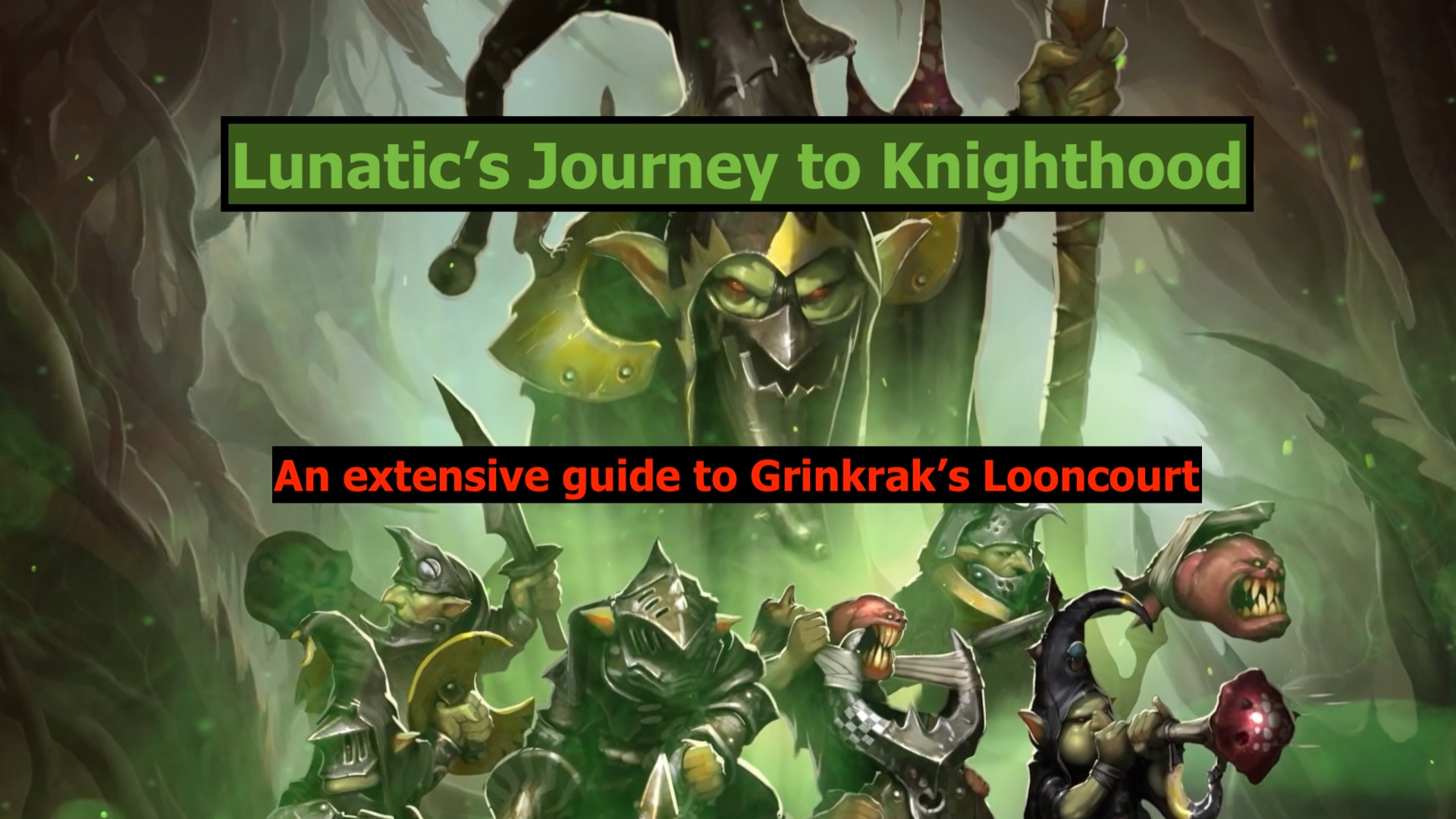 Lunatic’s Journey to Knighthood: An extensive guide to Grinkrak’s ...